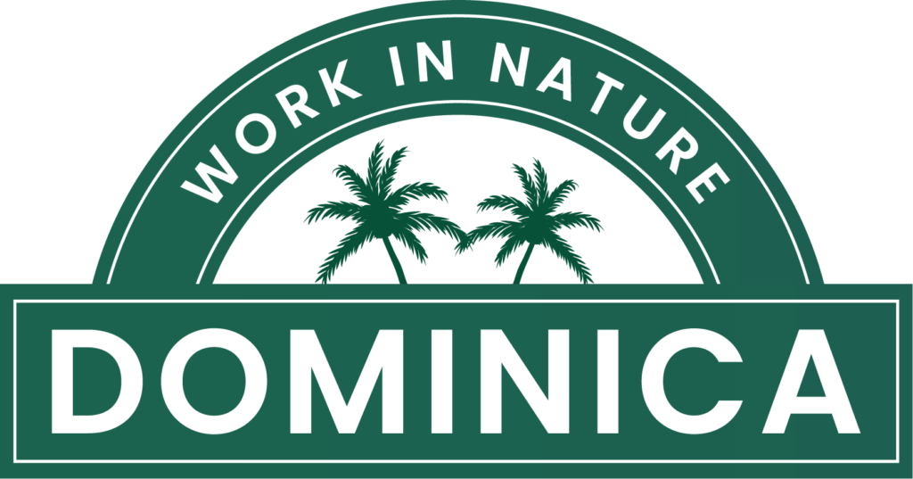 DOMINICA INVITES YOU TO WORK IN NATURE - Dominica